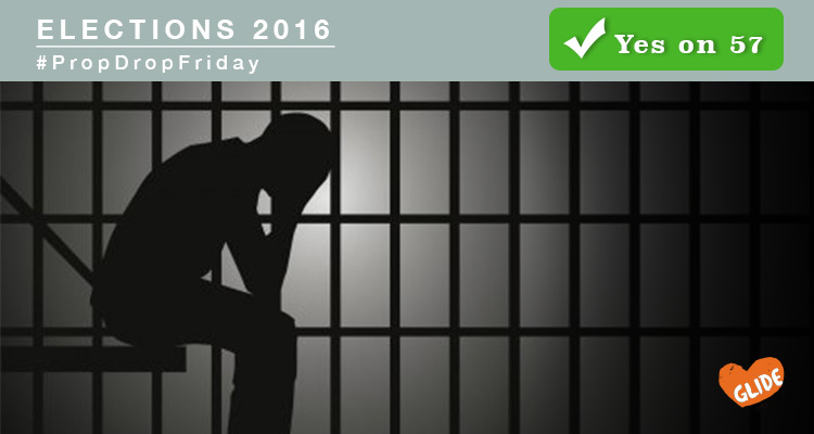 Why I Am Voting YES on PROP 57 – GLIDE – San Francisco: serving the ...