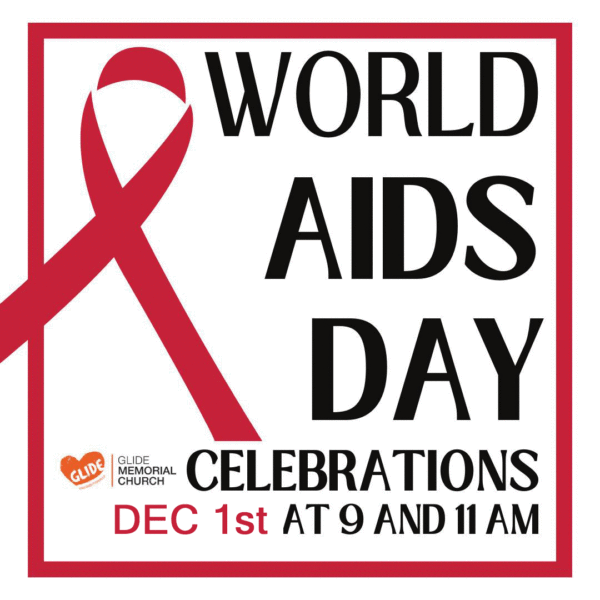 2024 World AIDS Day Celebrations – GLIDE – San Francisco: serving the ...